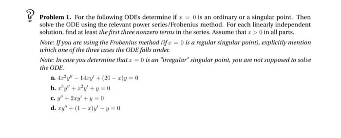 Solved Problem 1. For the following ODEs determine if x = 0 | Chegg.com