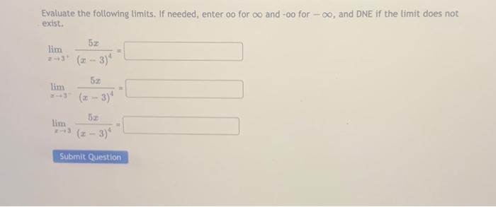 Solved Evaluate the following limits. If needed, enter oo | Chegg.com