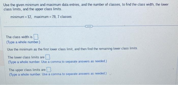 Solved Use the given minimum and maximum data entries, and | Chegg.com