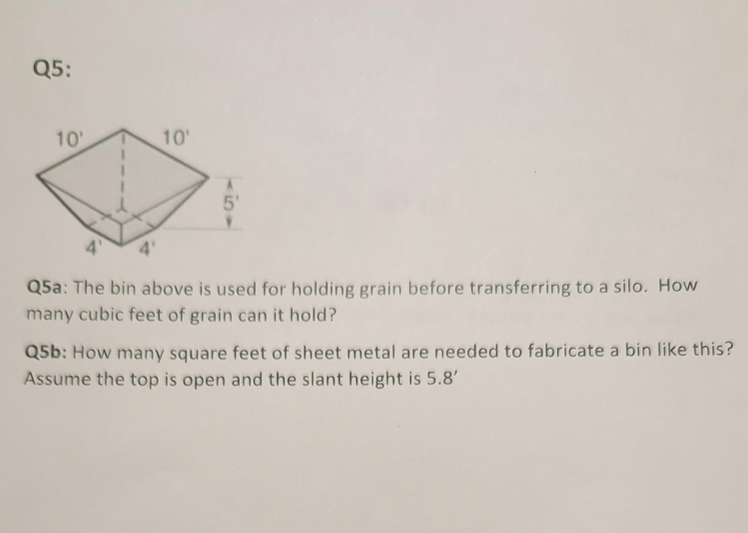 Solved Q5: Q5a: The bin above is used for holding grain | Chegg.com