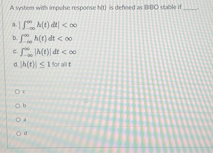 Solved A system with impulse response h(t) is defined as | Chegg.com
