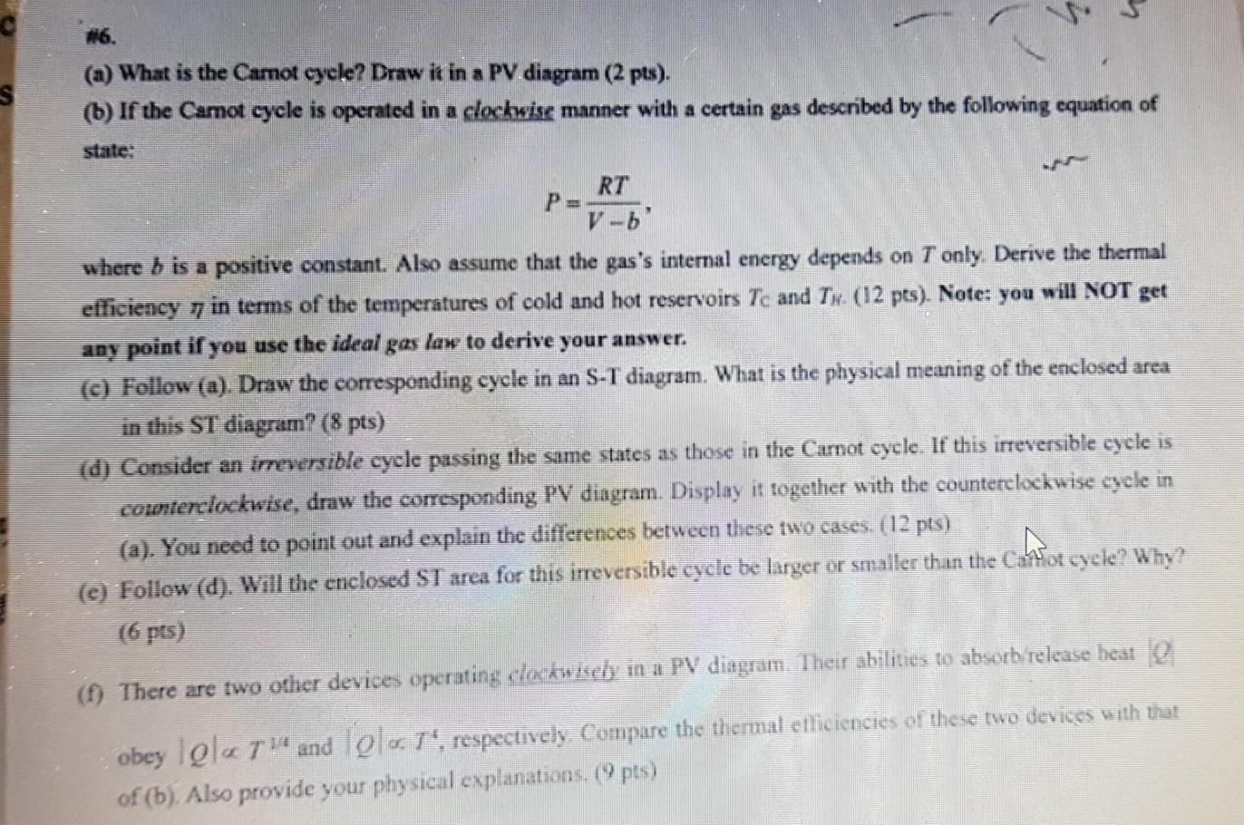 Solved 4 #6. (a) What is the Camot cycle? Draw it in a PV | Chegg.com