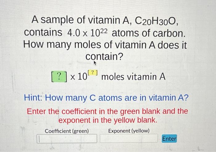 Solved A sample of vitamin A, C20H30O, contains 4.0x1022 | Chegg.com