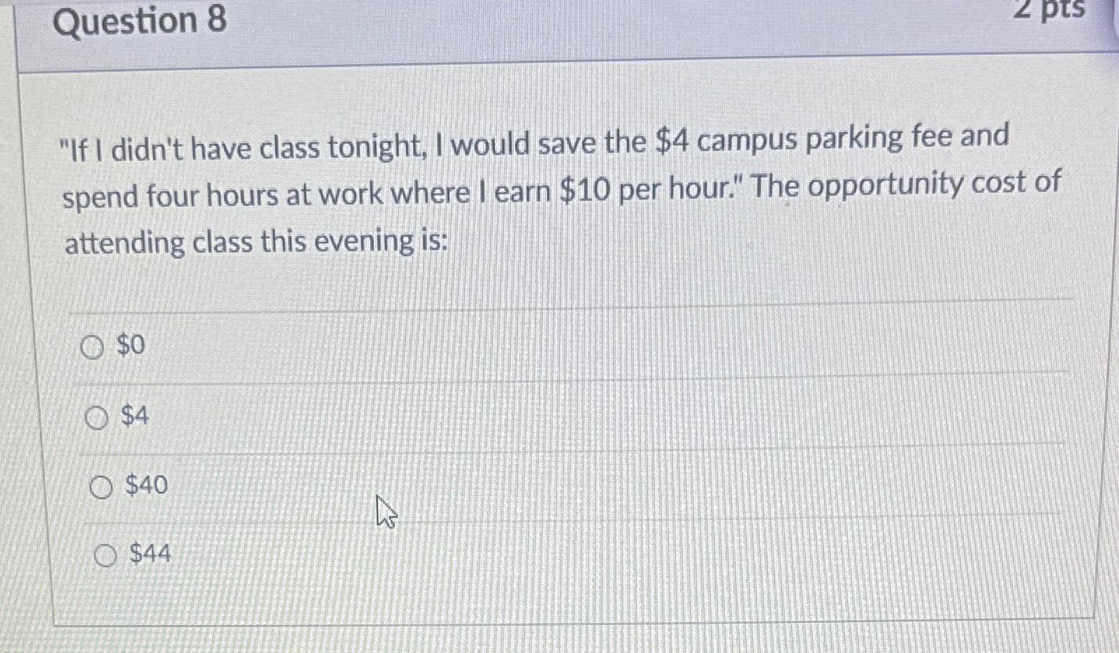 Solved Question 8"If I didn't have class tonight, I would | Chegg.com