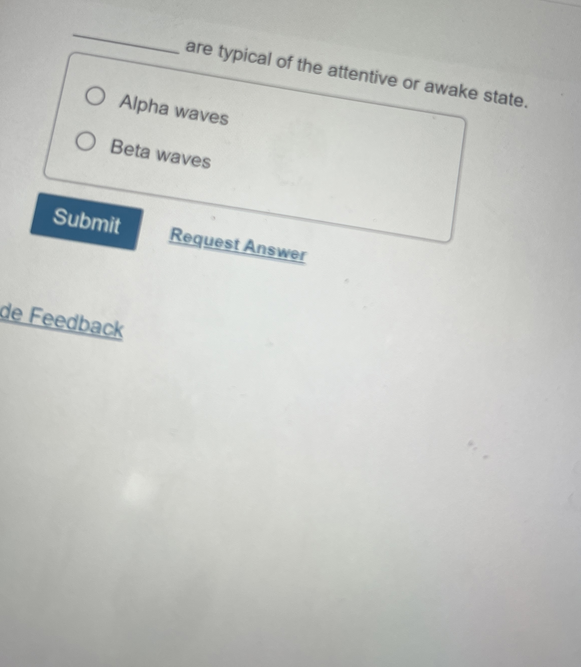 Solved q, ﻿are typical of the attentive or awake state.Alpha | Chegg.com
