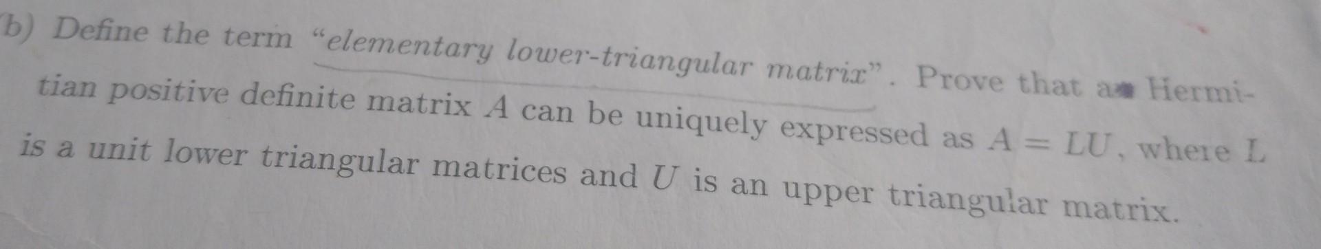 Solved b) Define the term "elementary lower-triangular | Chegg.com