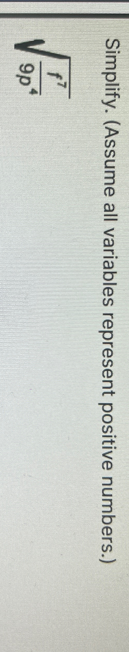 Solved Simplify. (Assume all variables represent positive | Chegg.com