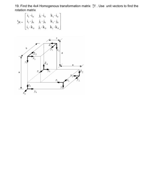 Solved 19 Find The 4×4 Homogenous Transformation Matrix 10