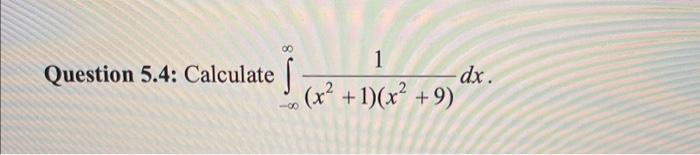 Solved ∫−∞∞(x2+1)(x2+9)1dx | Chegg.com