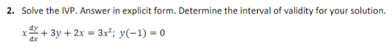 Solve the IVP. Answer in explicit form. Determine the | Chegg.com