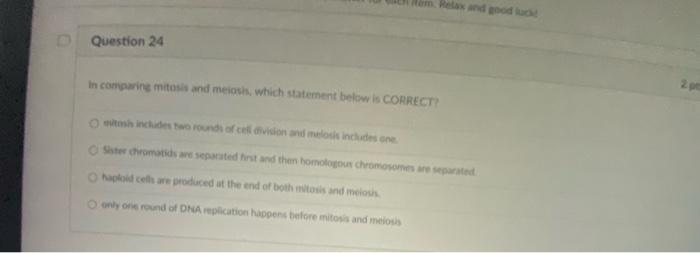 Solved Question 24 in comparing mitosis and meloh, which | Chegg.com