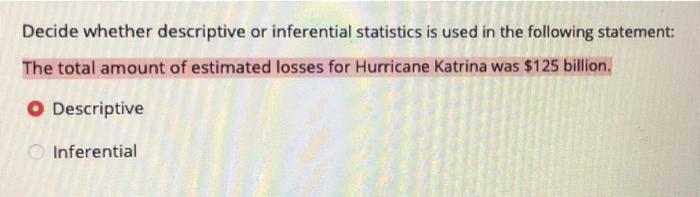 Solved Decide whether descriptive or inferential statistics | Chegg.com