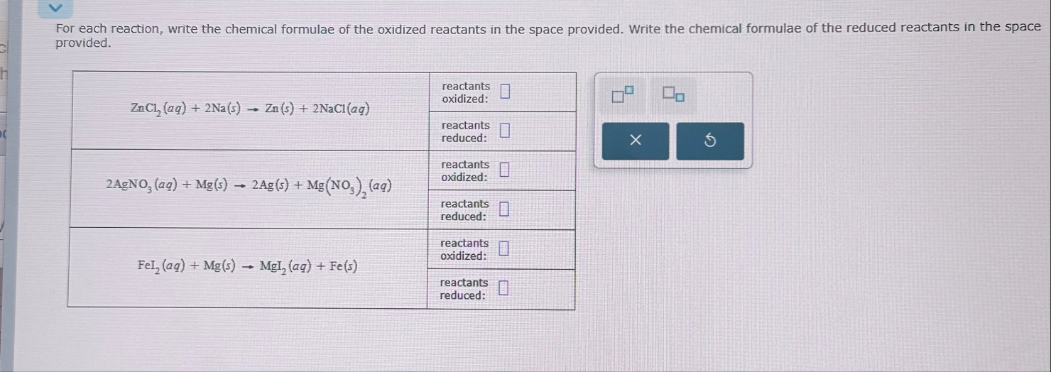 Solved For each reaction, write the chemical formulae of the | Chegg.com