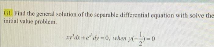 Solved GI. Find the general solution of the separable | Chegg.com