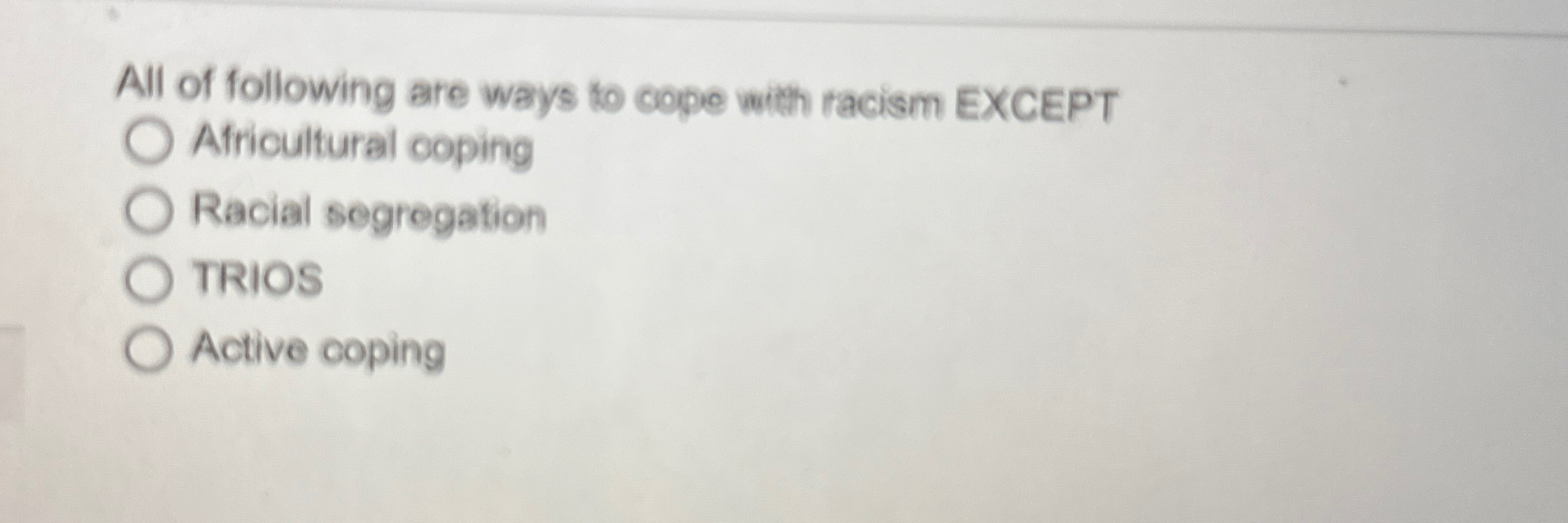 Solved All of following are ways to cope with racism | Chegg.com