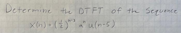 Solved Determine the DTFT of the Sequence | Chegg.com