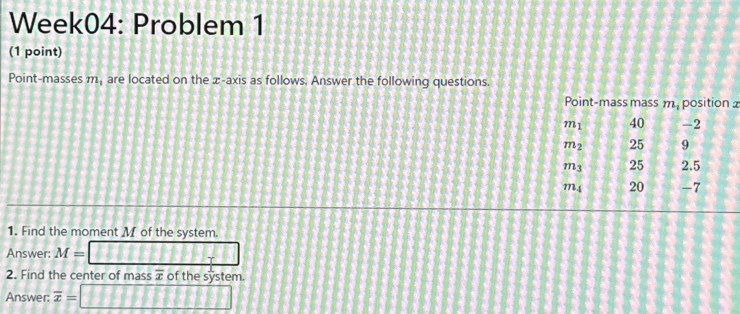Solved Week04: Problem 1(1 ﻿point)Point-masses mi ﻿are | Chegg.com