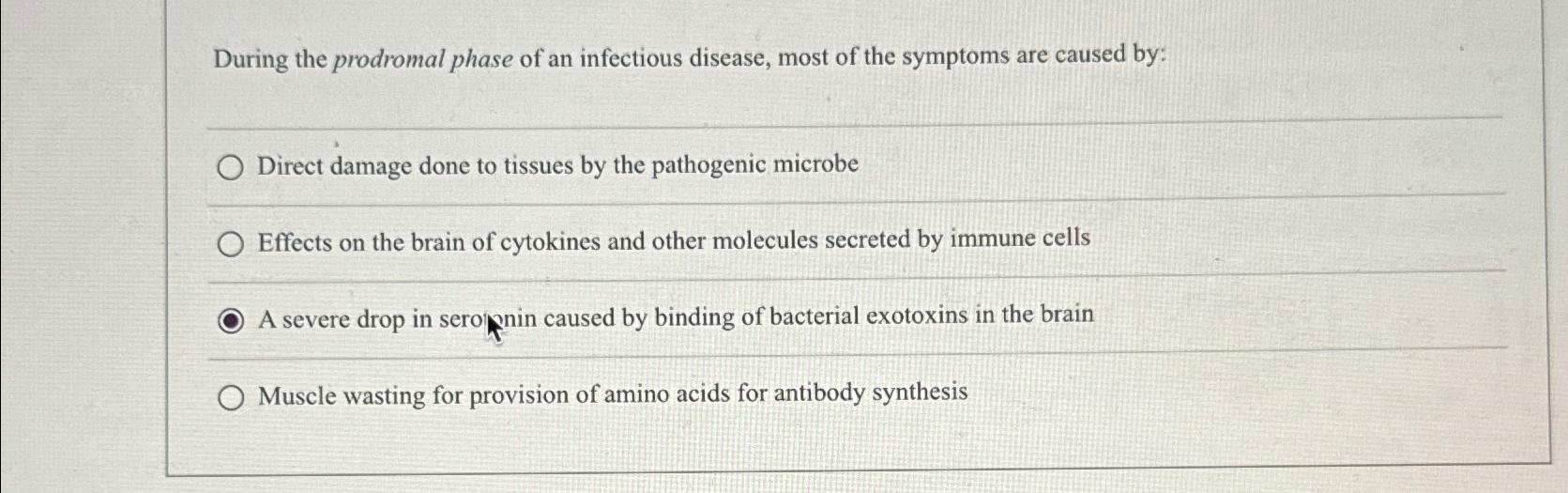 Solved During the prodromal phase of an infectious disease, | Chegg.com