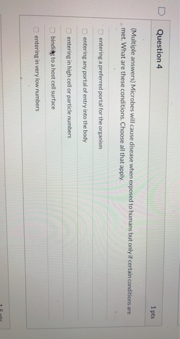 Solved Question 4 1 pts (Multiple answers) Microbes will | Chegg.com