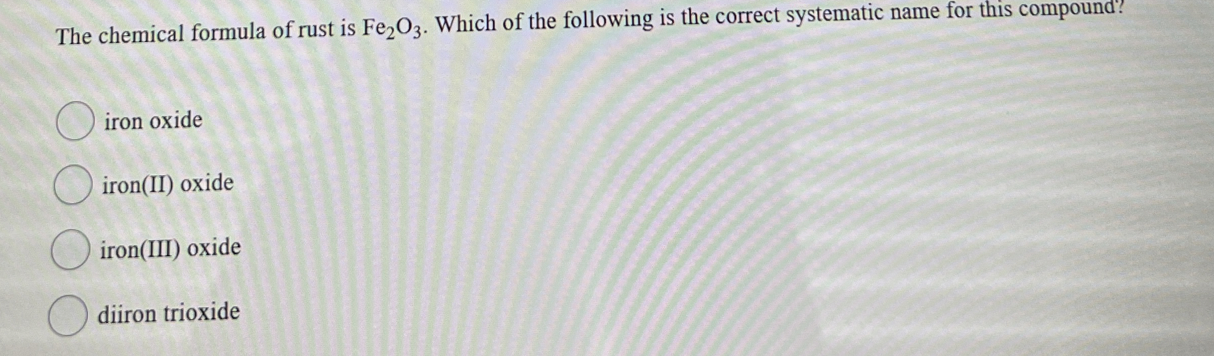 Solved The chemical formula of rust is Fe2O3. ﻿Which of the | Chegg.com
