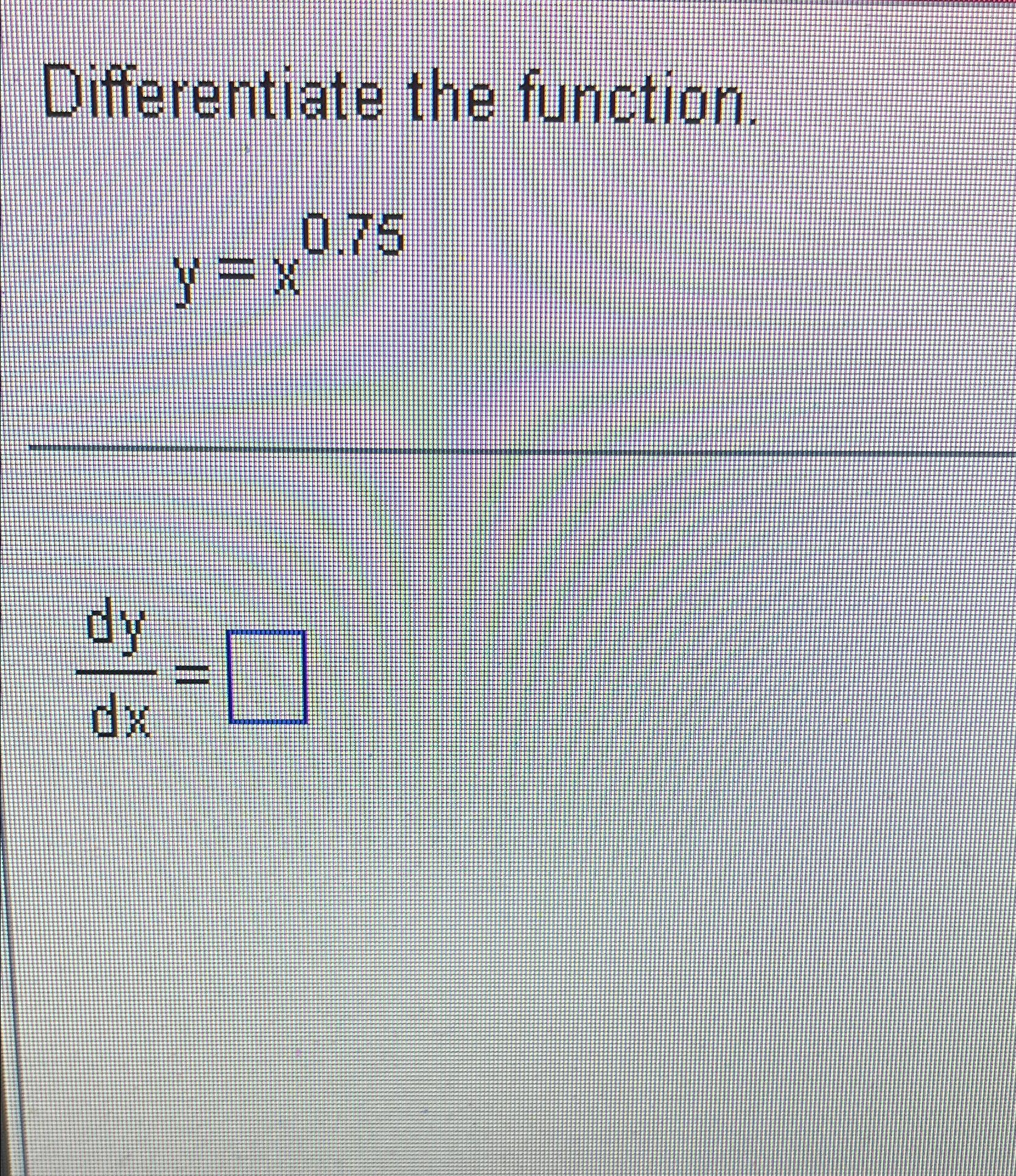 Solved Differentiate The Functionyx075dydx 1660