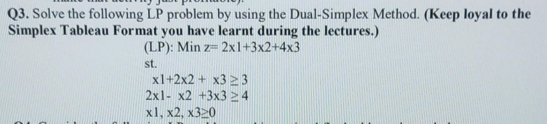 Solved Q3. Solve the following LP problem by using the | Chegg.com
