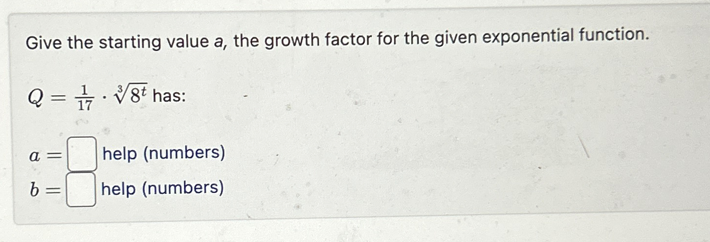 Solved Give the starting value a, ﻿the growth factor for the | Chegg.com