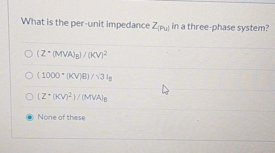 Solved What is the per-unit impedance Z pu) in a three-phase | Chegg.com