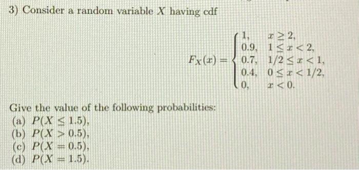 Solved 3) Consider a random variable X having cdf 1, 2, 0.9, | Chegg.com