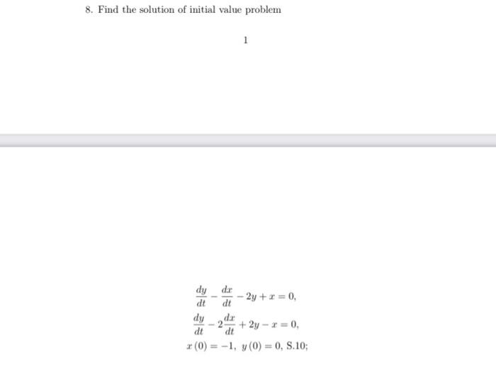 Solved 8. Find the solution of initial value problem 1 | Chegg.com