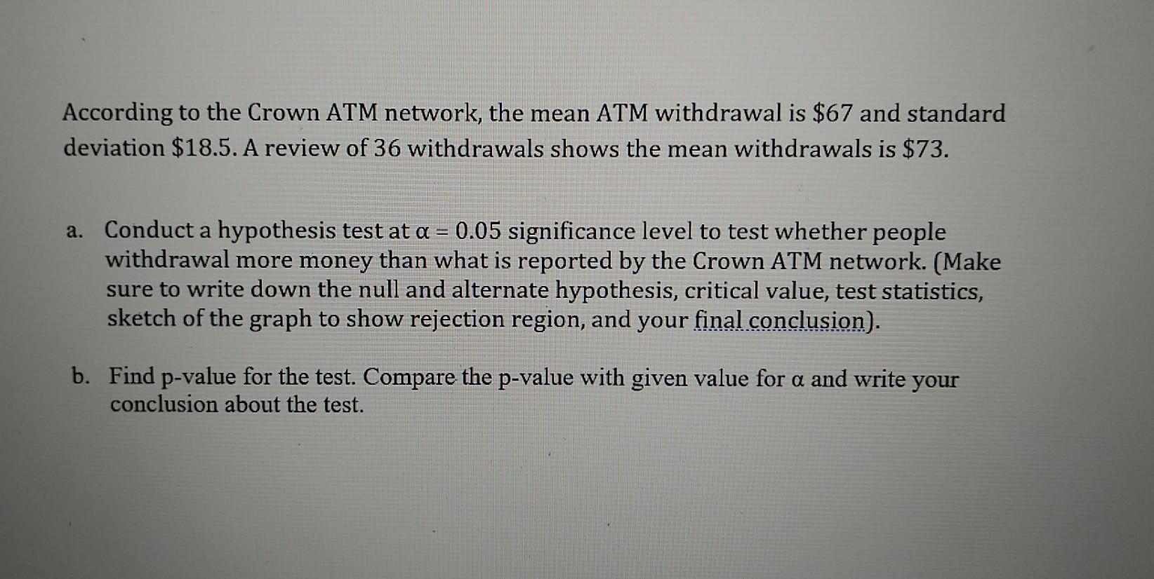 Solved According to the Crown ATM network, the mean ATM | Chegg.com