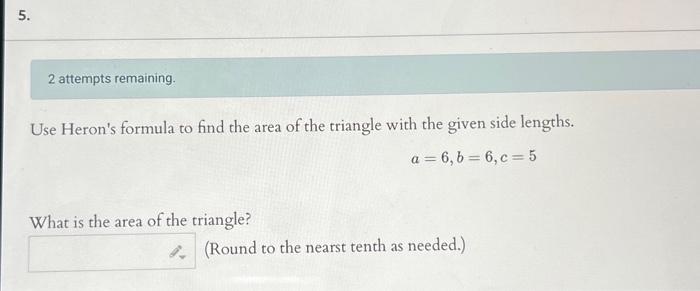 Solved Use Heron's formula to find the area of the triangle | Chegg.com