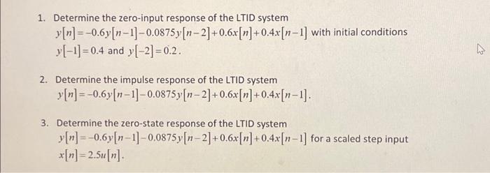 Solved 1. Determine the zero-input response of the LTID | Chegg.com