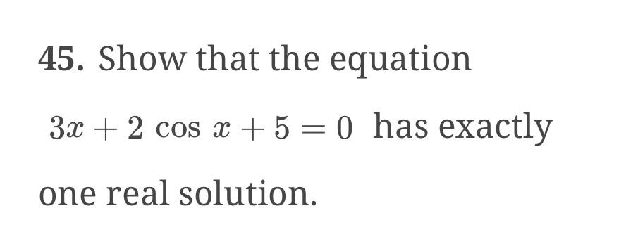 Solved Show that the equation 3x+2cosx+5=0 ﻿has exactly one | Chegg.com