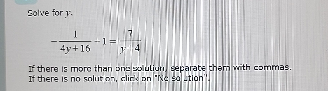 Solved Solve for y.-14y+16+1=7y+4If there is more than one | Chegg.com