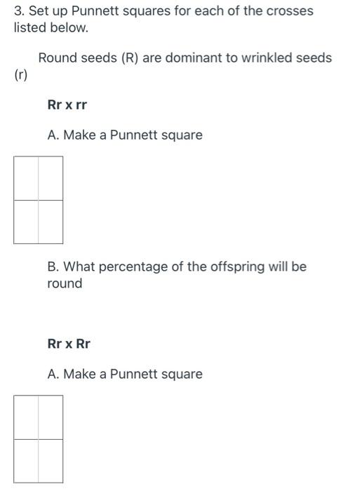 Solved 3. Set up Punnett squares for each of the crosses | Chegg.com
