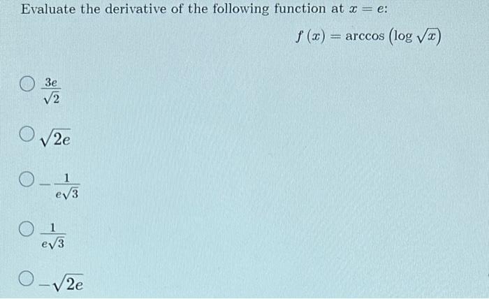 Solved Evaluate the derivative of the following function at | Chegg.com