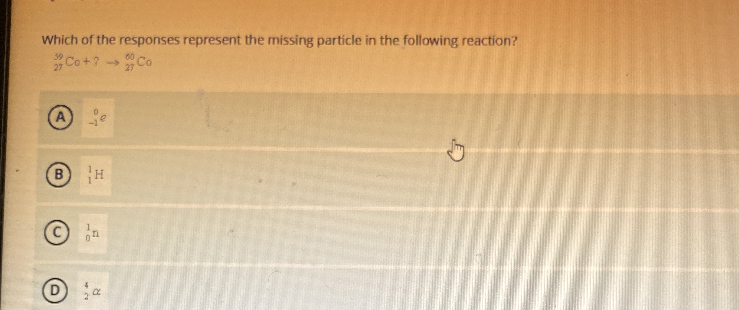 Solved Which of the responses represent the missing particle | Chegg.com