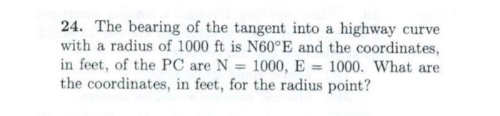 Solved 24. The bearing of the tangent into a highway curve | Chegg.com