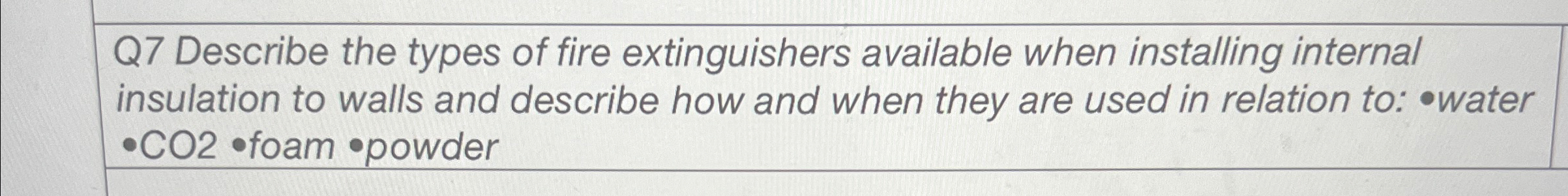 Solved Q7 ﻿Describe the types of fire extinguishers | Chegg.com