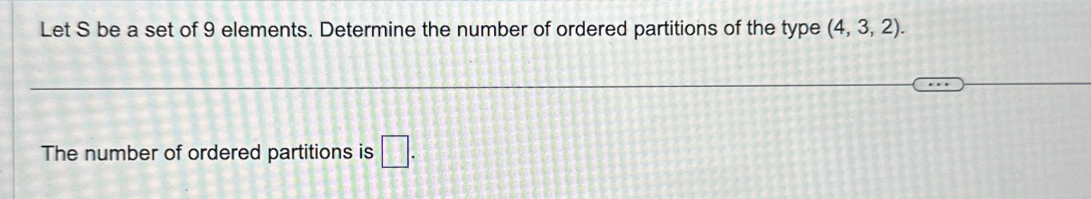 Solved Let S ﻿be a set of 9 ﻿elements. Determine the number | Chegg.com