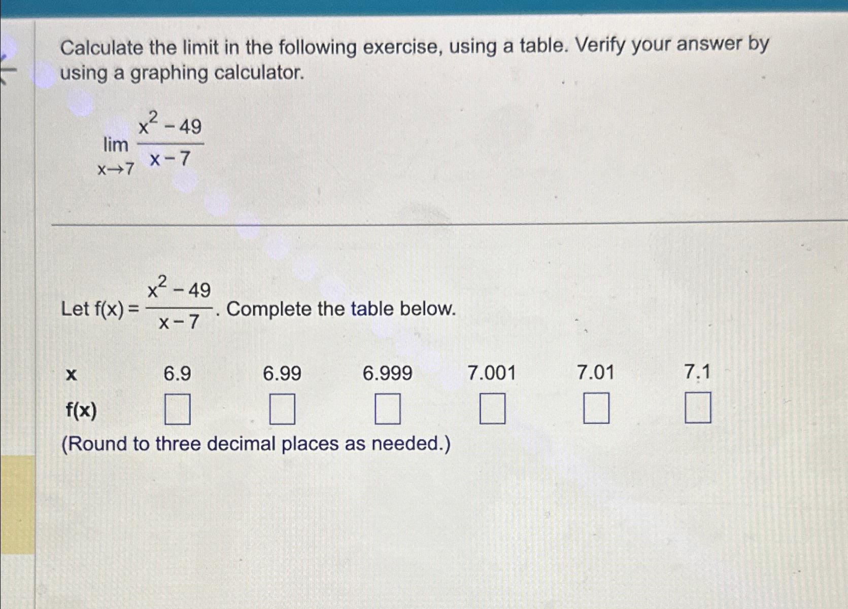 Solved Calculate the limit in the following exercise, using | Chegg.com
