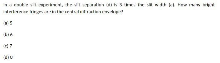 Solved In a double slit experiment, the slit separation (d) | Chegg.com