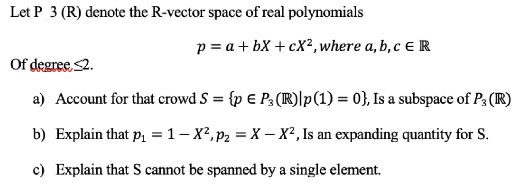 Solved Let P 3(R) ﻿denote the R-vector space of real | Chegg.com