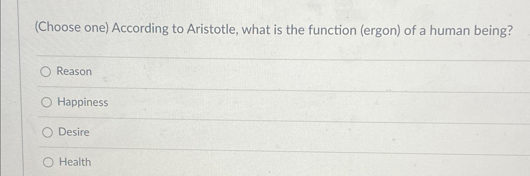 Solved (Choose one) ﻿According to Aristotle, what is the | Chegg.com