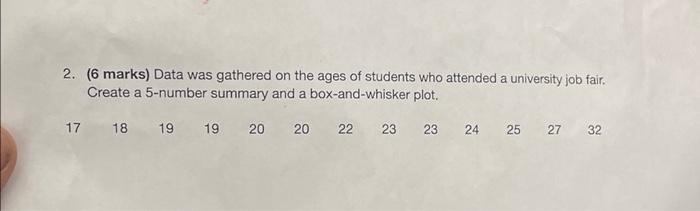 Solved 2. (6 marks) Data was gathered on the ages of | Chegg.com