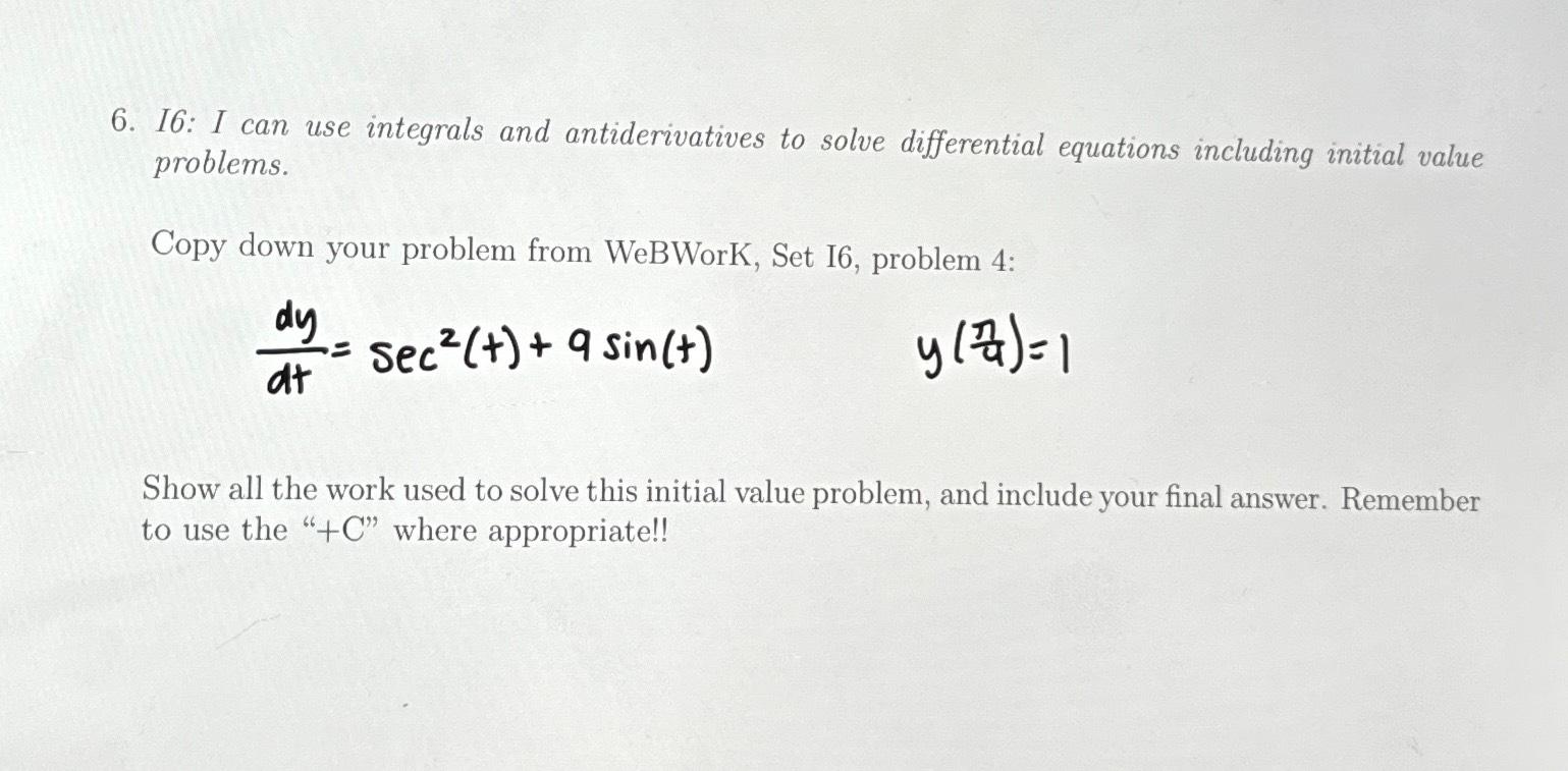 Solved I6: I can use integrals and antiderivatives to solve | Chegg.com