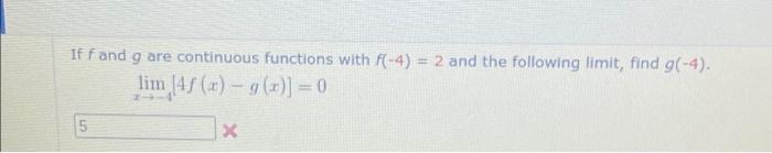 Solved If f and g are continuous functions with f(-4)= 2 and | Chegg.com