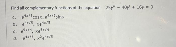 Solved Find all complementary functions of the equation | Chegg.com