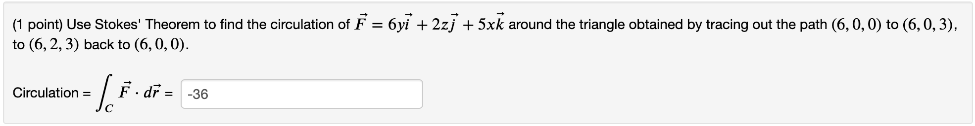 Solved (1 ﻿point) ﻿Use Stokes' Theorem to find the | Chegg.com